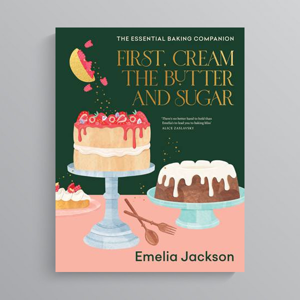 First, cream the butter and sugar by Emelia Jackson – THE PLANT SOCIETY